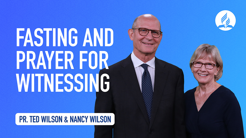 Fasting and Prayer for Witnessing - Seventh-day Adventist Church ...