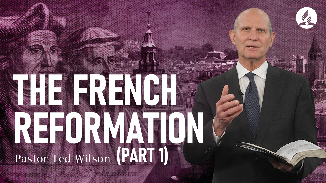 The French Reformation Part 1 - Seventh-day Adventist Church - Inter ...
