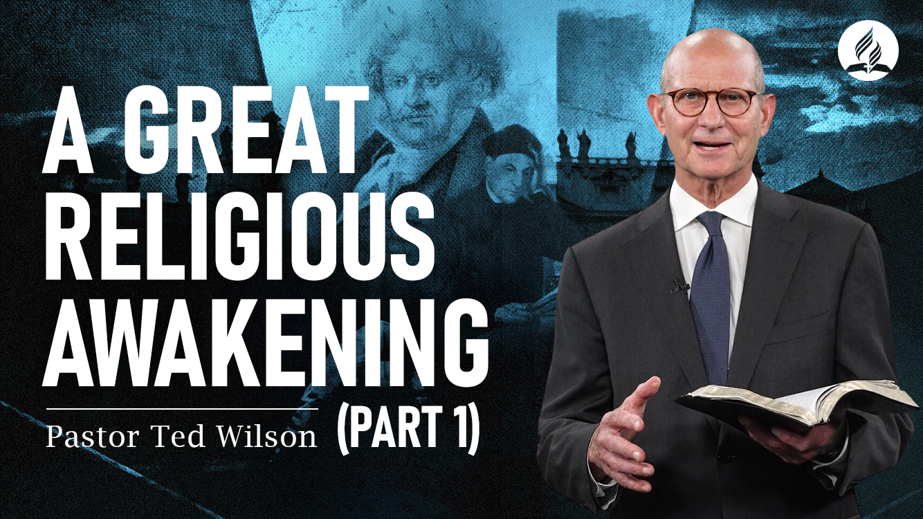 A Great Religious Awakening, Pt. 1 - Seventh-day Adventist Church ...