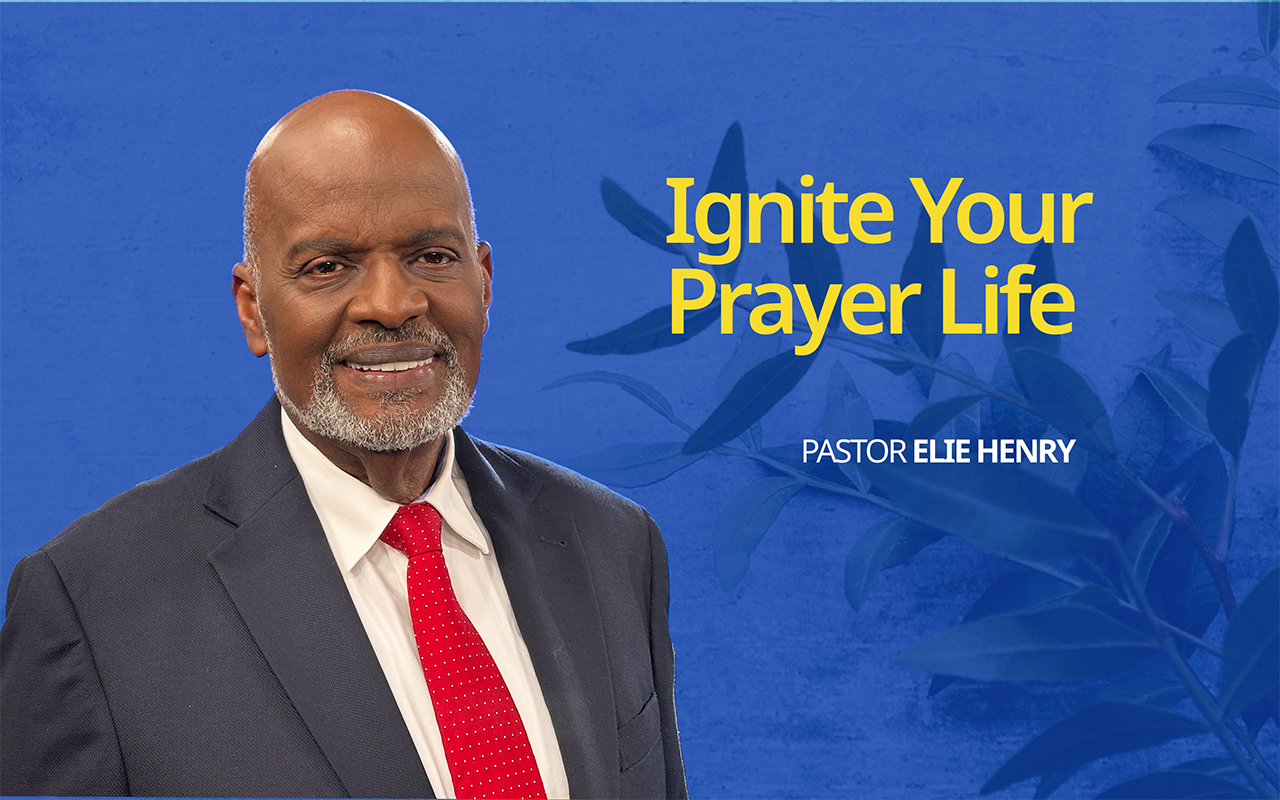 Ignite Your Prayer Life - Seventh-day Adventist Church - Inter-American ...