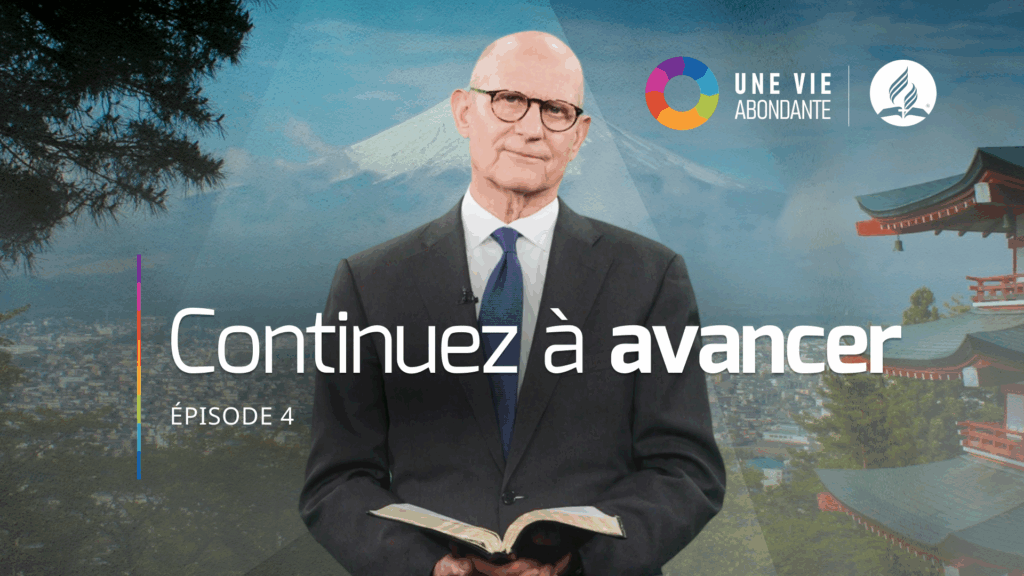 Continuez à avancer - Église Adventiste Du Septieme Jour - Inter Amérique Division